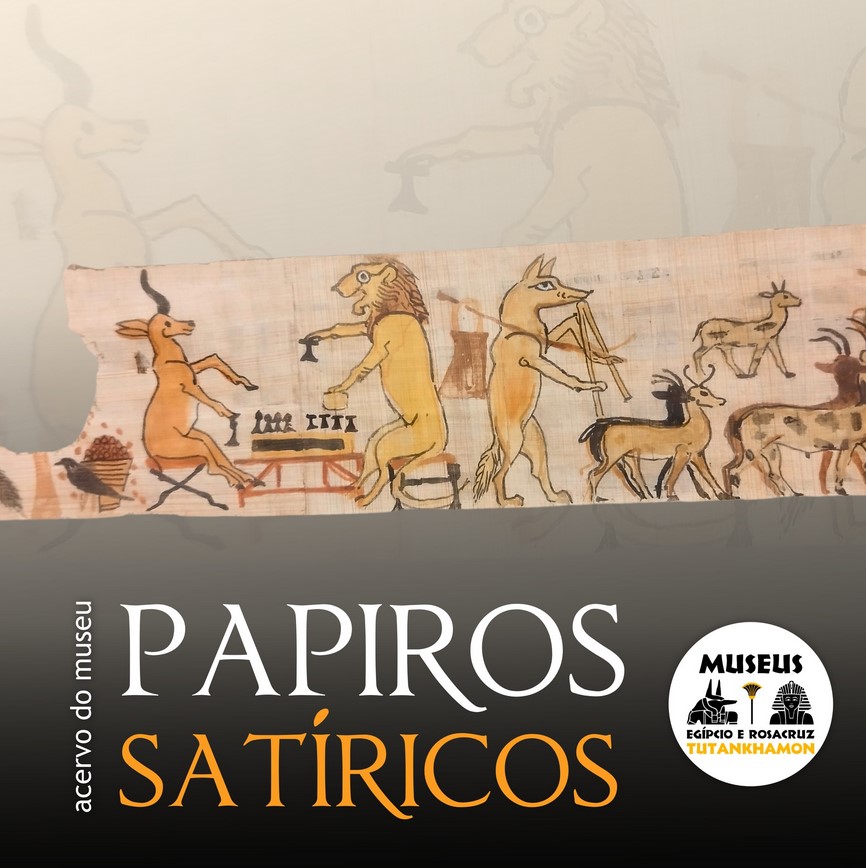 Papiros Satíricos – Museu Egípcio Rosacruz